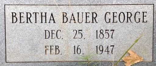 Bertha Bauer George, Daughter of Philipp and Marie Bauer | Conrad's Stories